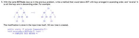 Solved 3 Given The Following Bst Node Class Public Class