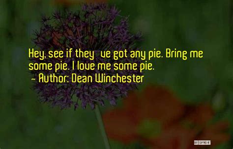 Top 1 Dean Winchester Pie Quotes And Sayings