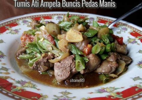 Resep Tumis Ati Ampela Buncis Pedas Manis Oleh Citramel89 Cookpad