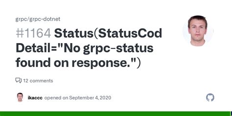 Status Statuscode Cancelled Detail No Grpc Status Found On Response