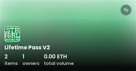 Lifetime Pass V2 Collection Opensea