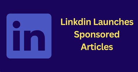 Linkedin Launched Sponsored Articles
