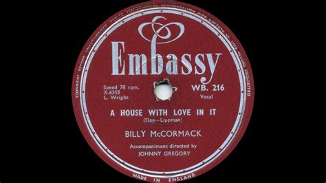 Billy Mccormack A House With Love In It Youtube