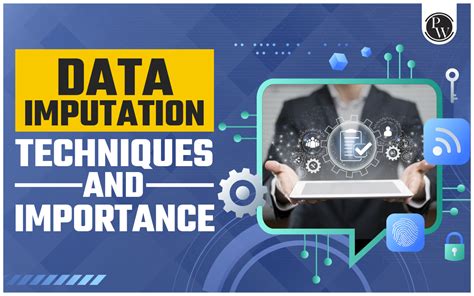 Data Imputation Techniques And Importance