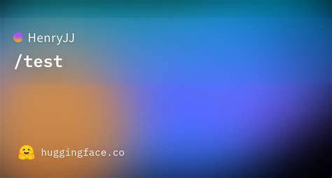 Henryjj Test · Hugging Face