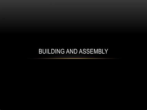 Ppt Building And Assembly Powerpoint Presentation Free Download Id 8827340