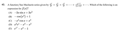 62 A Function F Has Maclaurin Series Given StudyX