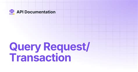 Query Requesttransaction Api Documentation