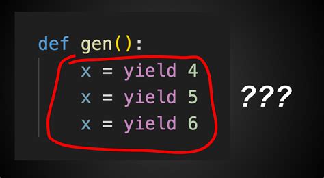 Python Generators — Send And “x Yield” Explained In 240 Seconds