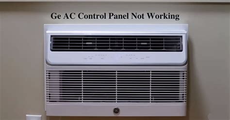 GE Air Conditioner Control Panel Not Working 7 Solution To Fix Fix