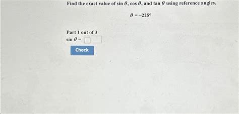 Solved Find The Exact Value Of Sinθcosθ ﻿and Tanθ ﻿using