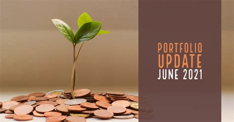 Portfolio Update June 2021 Investing Youngster