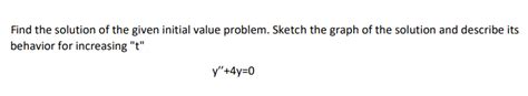 Solved Find The Solution Of The Given Initial Value Problem Chegg