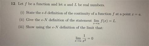 Solved 12 Let F Be A Function And Let A And L Be Real