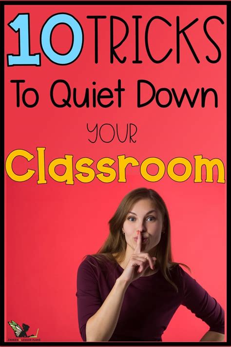 10 Attention Grabbing Tricks To Quiet Down Your Classroom Classroom