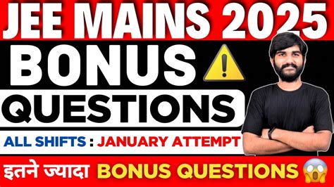 Jee Mains Jan Attempt😳 Bonus Questions🚨 Shift Wise Jee Main Bonus