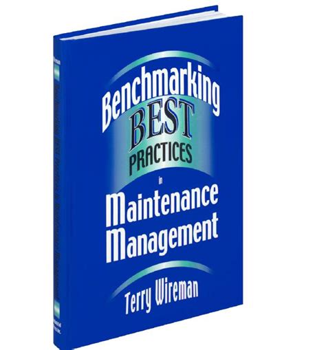 Benchmarking Best Practices In Maintenance Management