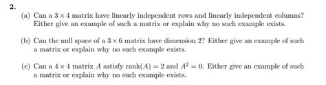 Solved A Can A 3×4 Matrix Have Linearly Independent Rows