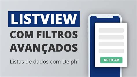 Lista De Dados Com Listview E Filtros Avançados Youtube