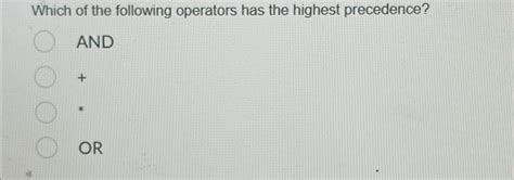 solved which of the following operators has the highest