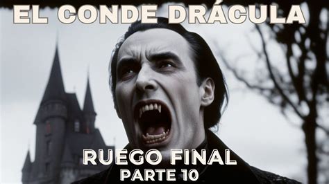 Los Últimos Deseos Del Conde DrÁcula Súplica Misteriosa