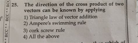 The Direction Of The Cross Product Of Two Vectors Can Be Known By Applyin