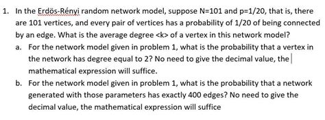 Solved 1 In The Erdös Rényi Random Network Model Suppose