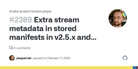 Extra Stream Metadata In Stored Manifests In V25x And Master · Issue