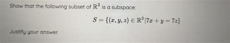 Solved Show that the following subset of R³ is a subspace Chegg com