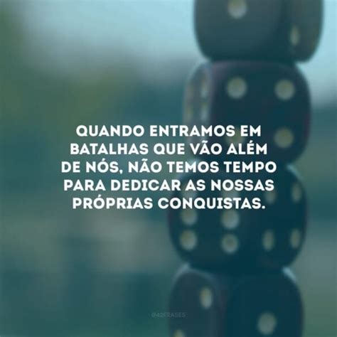 40 Frases De Batalha Para Te Motivar A Continuar Lutando
