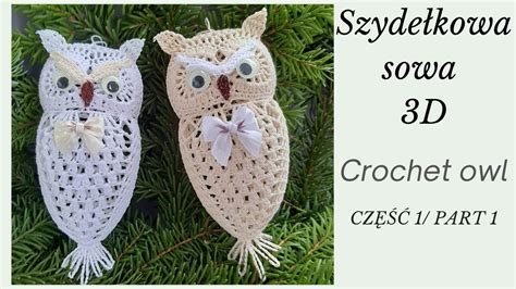 Sowa 3D 15 cm szydełko Część 1 główka Wzór autorski Author pattern