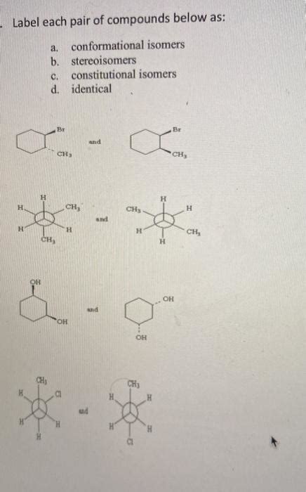 Solved Label Each Pair Of Compounds Below As A