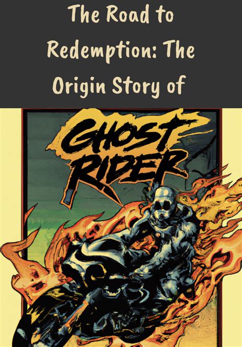 The Road To Redemption The Origin Story Of Ghost Rider