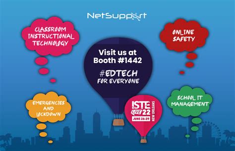 Iste Is Near And Netsupport Has Edtech For Everyone Netsupport Inc