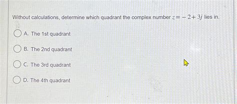 Solved Without Calculations Determine Which Quadrant The