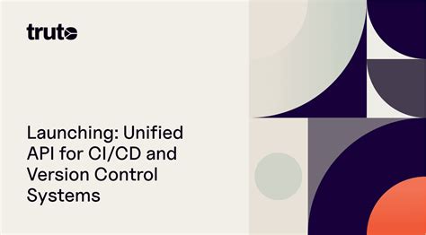 Launching Unified Api For Cicd And Version Control Systems Truto