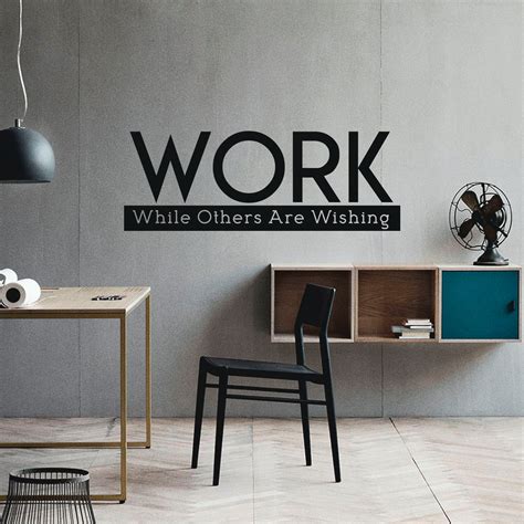 Inspirational Quotes Vinyl Wall Decal Work While Others Are Wishing