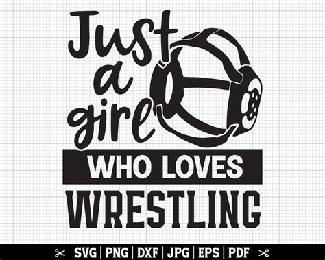 Just A Girl Who Loves Wrestling Svg Wrestling Girl Svg Wrestling Svg