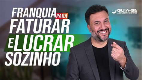 GANHE DINHEIRO FRANQUIA DE MARKETING Franquia Guia Se YouTube