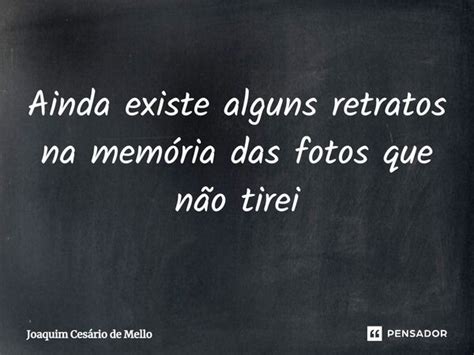 ⁠ainda Existe Alguns Retratos Na Joaquim Cesário De Mello Pensador