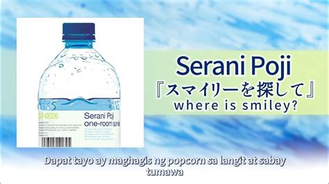Serani Poji「where Is Smiley 」【oficial Audio With Tagalog Translation