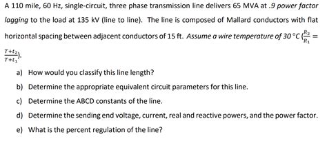 Solved A 110 Mile 60 Hz Single Circuit Three Phase