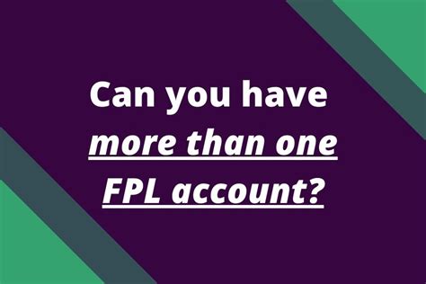 Can You Have 2 Or More Fpl Teams And Accounts 202324 Fpl Reports