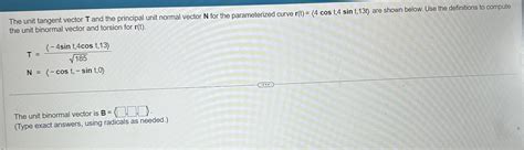 Solved The Unit Tangent Vector T And The Principal Unit Chegg
