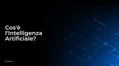 Cos è l Intelligenza Artificiale All About AI