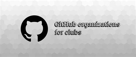 How To Set Up Github Organizations For Clubs Homejwf