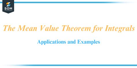 The Mean Value Theorem For Integrals Applications And Examples