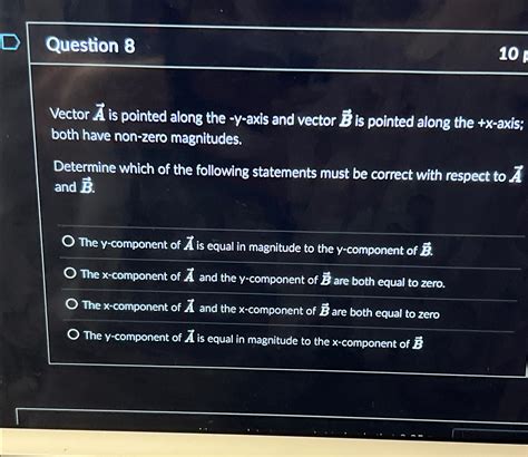 Question 8 N10 NVector Vec A Is Pointed Along The Chegg Com