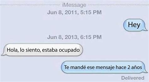 10 Respuestas Brillantes Para Esa Persona Que Ignora Tus Mensajes De