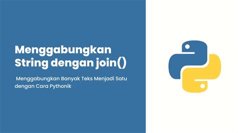 Python Tambahan 13 Menggabungkan String Dengan Join — Minarsih Tech